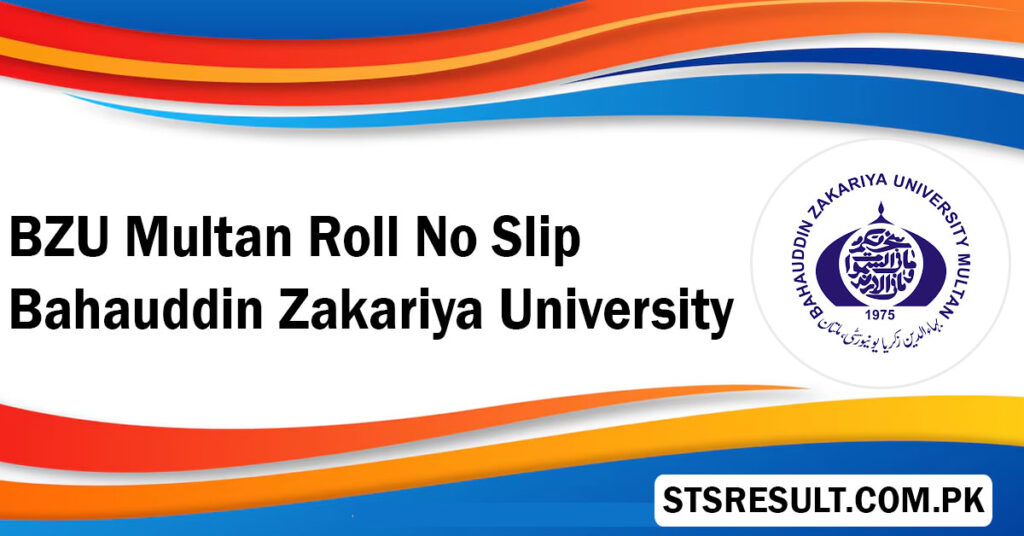 BZU Multan Roll No Slip 2024 Bahauddin Zakariya University