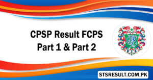 CPSP FCPS Result 2024 Part 1, 2 By cpsp.edu.pk E Portal Result