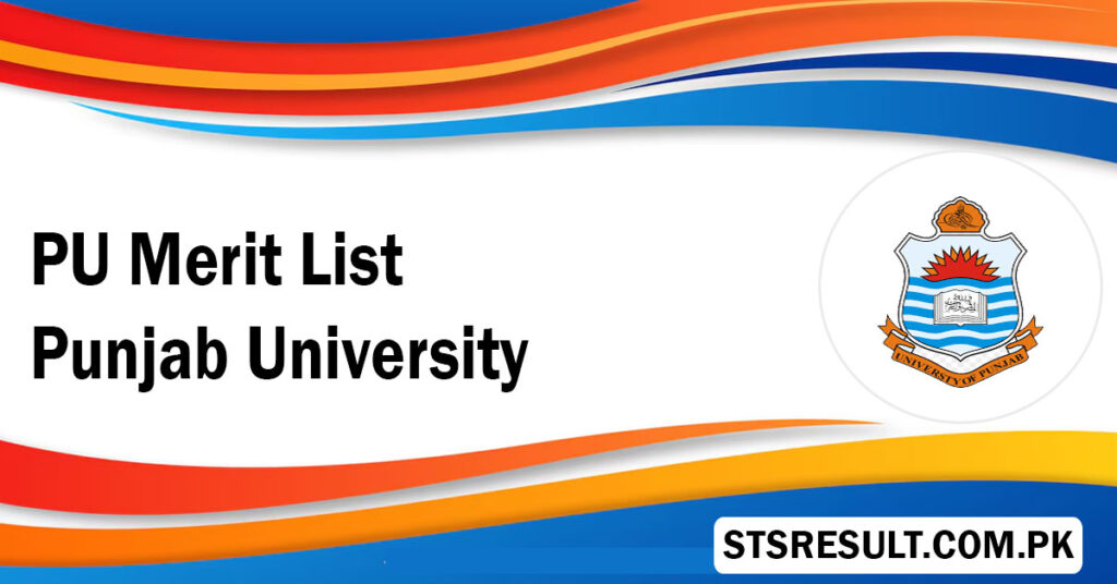 PU Merit List 2024 Punjab University 1st, 2nd, 3rd @pu.edu.pk