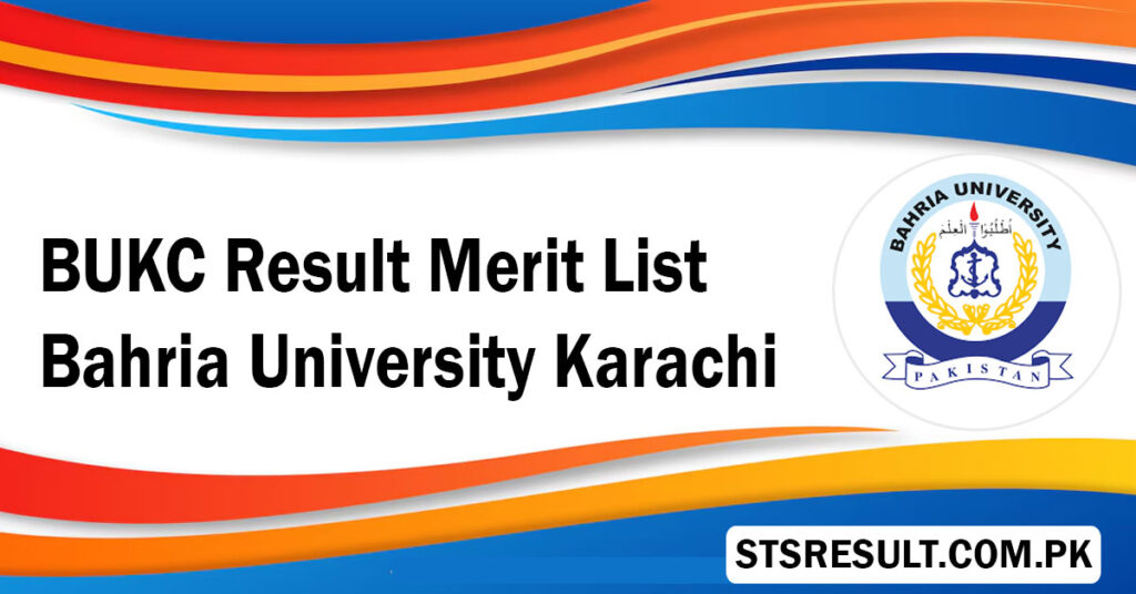 BUKC Merit List 2024 Bahria University Karachi