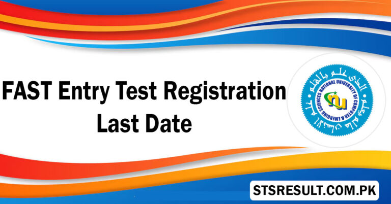FAST Entry Test 2024 Registration Last Date to Apply Online