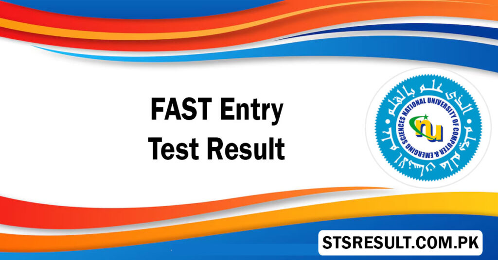 FAST Entry Test Result 2024 Merit List 1st, 2nd, 3rd [nu.edu.pk Result]