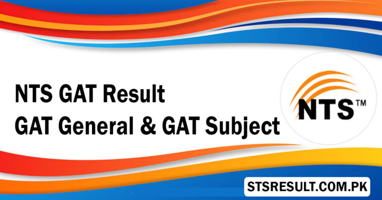 NTS GAT Result 2024 GAT General & GAT Subject [nts.org.pk]