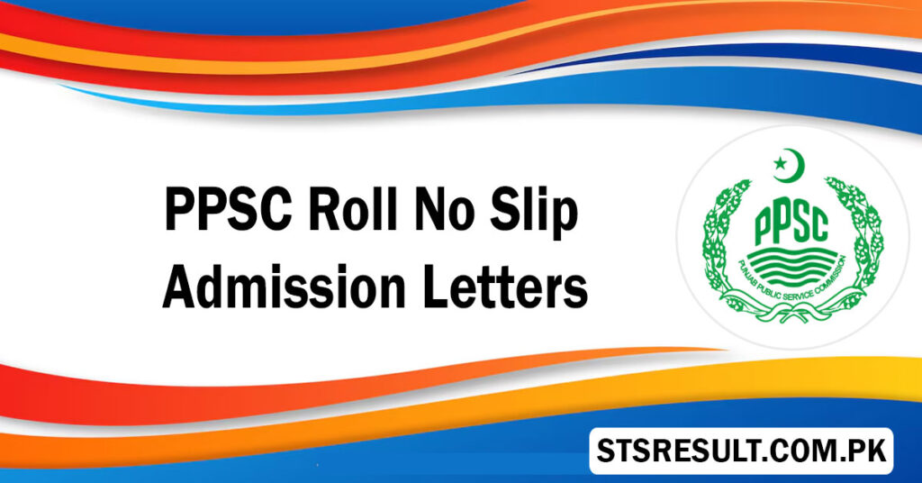 PPSC Roll No Slip 2024 Download Print Admission Letters