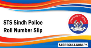 STS Sindh Police Roll No Slip 2024 Apply.sts.net.pk Slip Download