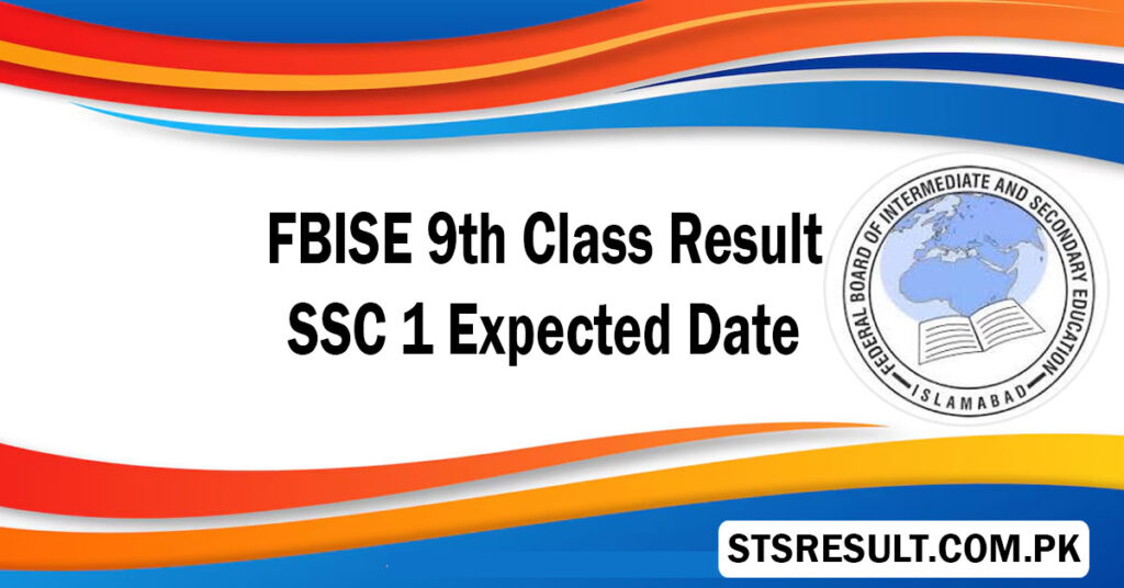 FBISE 9th Class Result 2024 SSC 1 Expected Date [Announced]