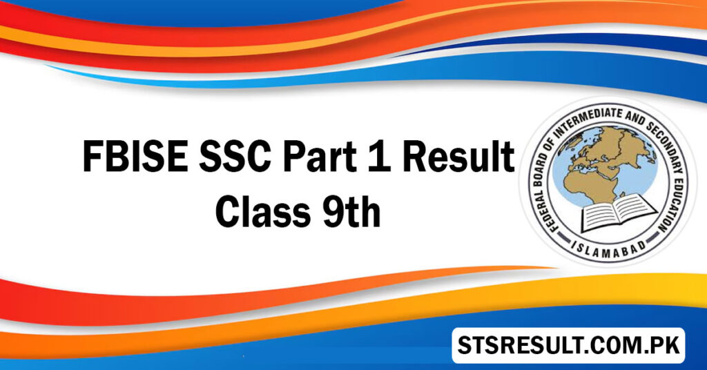 FBISE Federal Board SSC Part 1 Result 2024 Announced