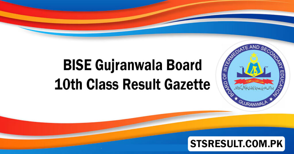 BISE Gujranwala Board 10th Class Result Gazette 2024 PDF