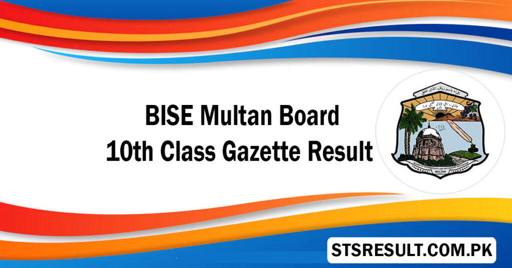 BISE Multan Board 10th Class Gazette Result 2024 Announced