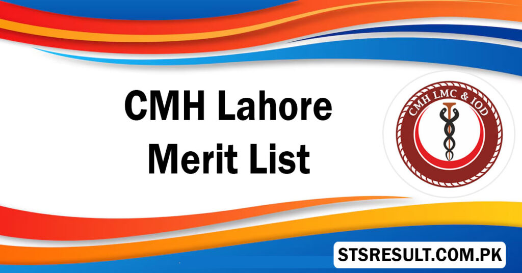 CMH Lahore Merit List 2024 1st, 2nd & 3rd PDF Download