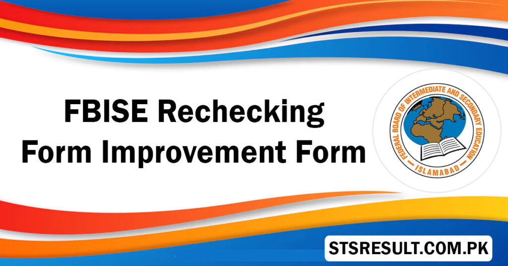 FBISE Rechecking Form 2024 Improvement Form PDF Download