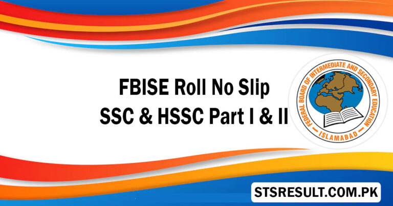 FBISE Roll No Slip 2024 SSC & HSSC Part I & II-fbise.edu.pk