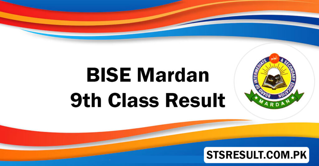 BISE Mardan 9th Class Result 2024 @bisemdn.edu.pk result bisemdn edu pk
