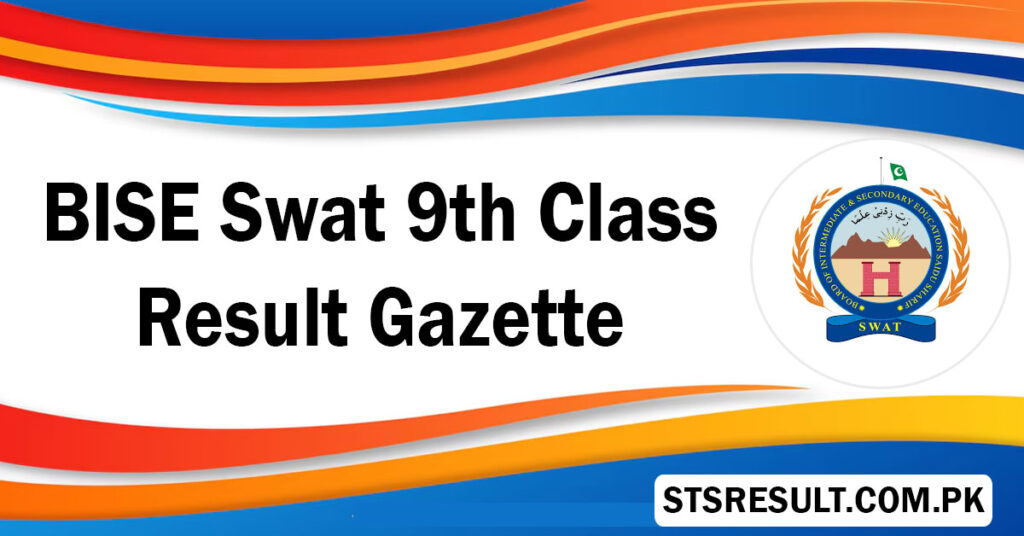 BISE Swat 9th Class Result Gazette 2024 PDF-BISE Swat Result By Name