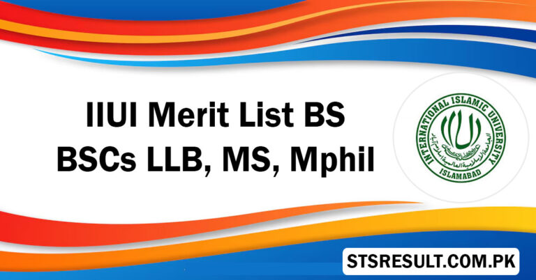 IIUI Merit List 2024 BS, LLB, MS, Mphil, 1st, 2nd, And 3rd @iiu.edu.pk