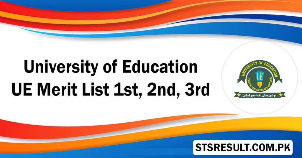 University of Education UE Merit List 1st, 2nd, 3rd
