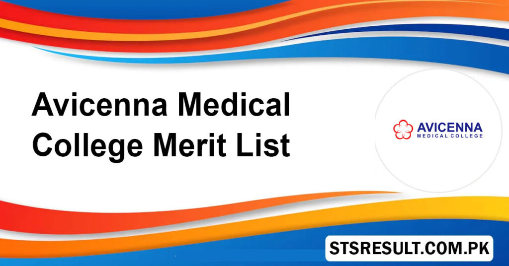 Avicenna Medical College Merit List 2024 MBBS & BDS - AvicMCH