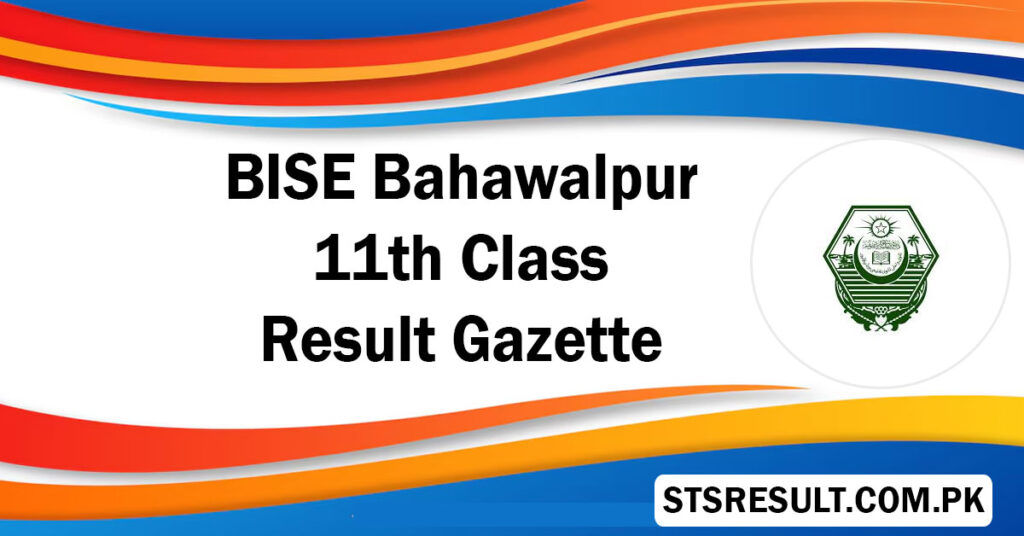 BISE Bahawalpur 11th Class Result Gazette 2024 PDF Download
