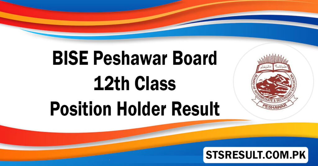 BISE Peshawar 12th Class Position Holder Result 2024 Toppers List