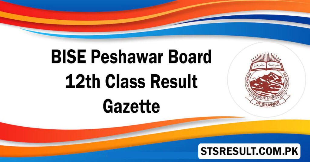 BISE Peshawar Board 12th Class Result Gazette 2024 PDF Download