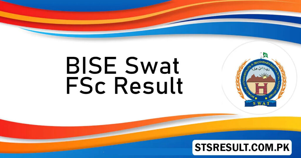BISE Swat FSc Result 2024 By Roll Number, Name @www.bisess.edu.pk