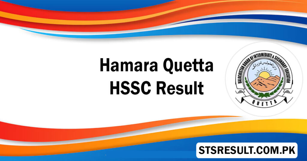Hamara Quetta HSSC Result 2024 By Roll Number, FA, FSc