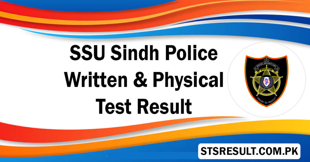SSU Sindh Police Written & Physical Test Result 2024 [Announced]