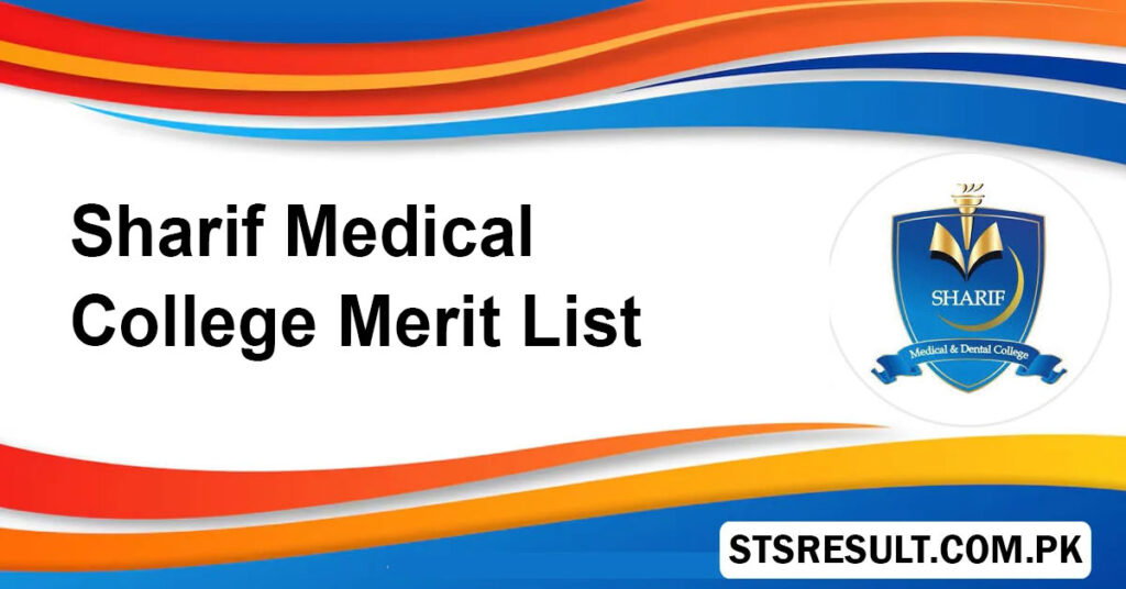 Sharif Medical College Merit List 2024 SMDC MBBS & BDS 1st, 2nd, 3rd